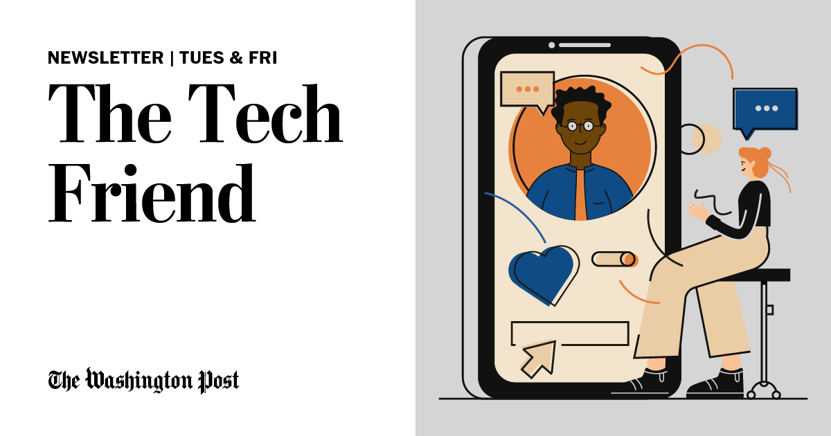 The Tech Friend - Newsletters & Email Alerts | The Washington Post