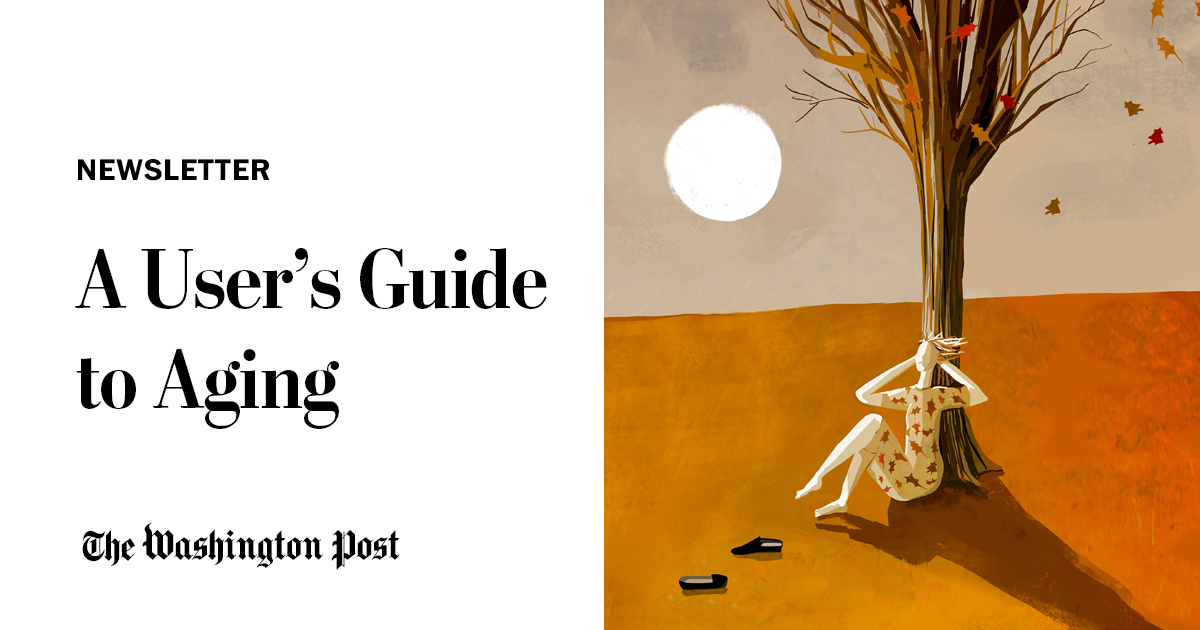 A User's Guide to Aging - Newsletters & Email Alerts | The Washington Post