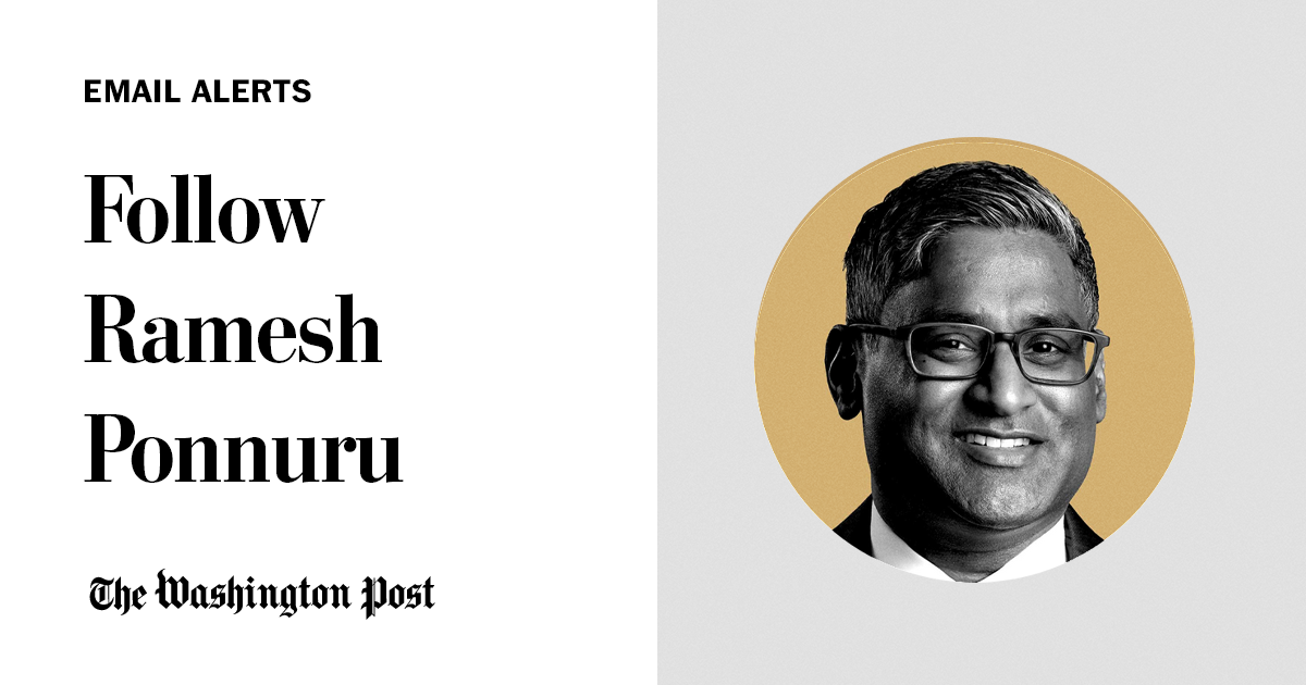 Follow Ramesh Ponnuru - Newsletters & Email Alerts | The Washington Post