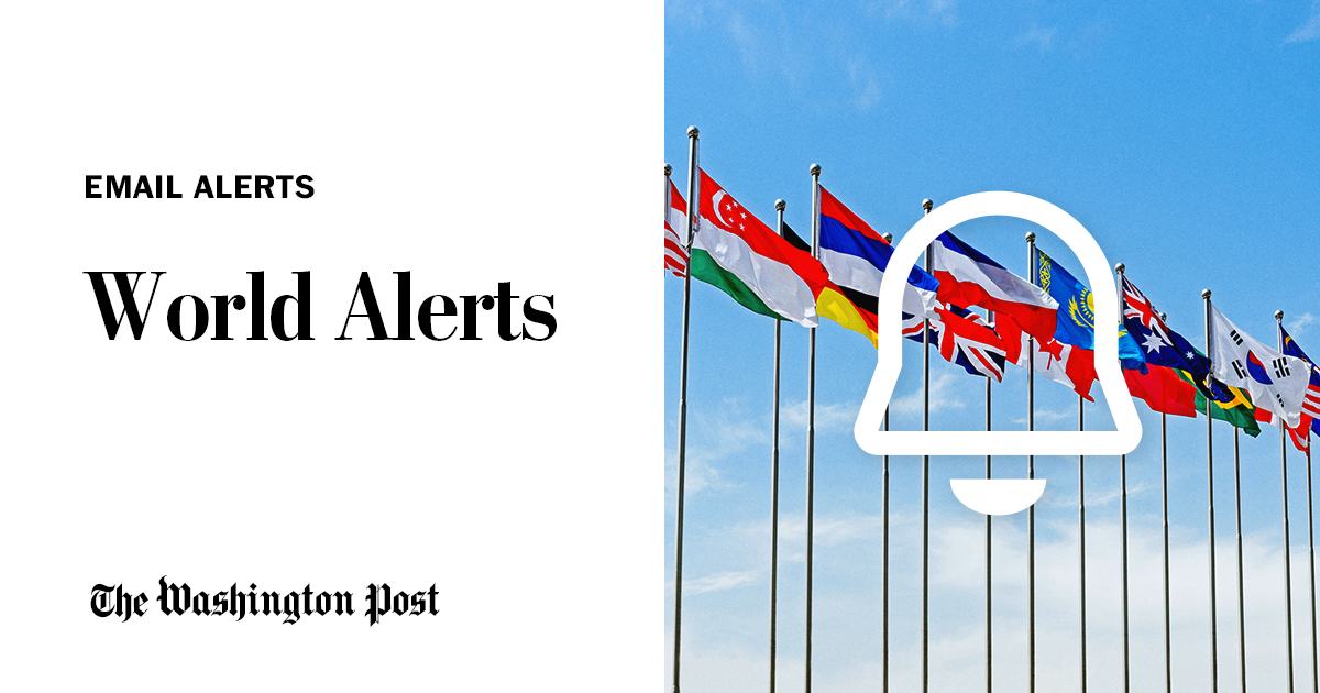 World News Alerts - Newsletters & Email Alerts | The Washington Post