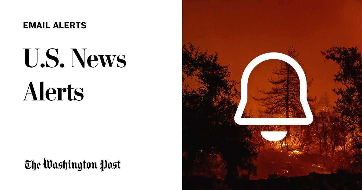 U.S. News Alerts - Newsletters & Email Alerts | The Washington Post