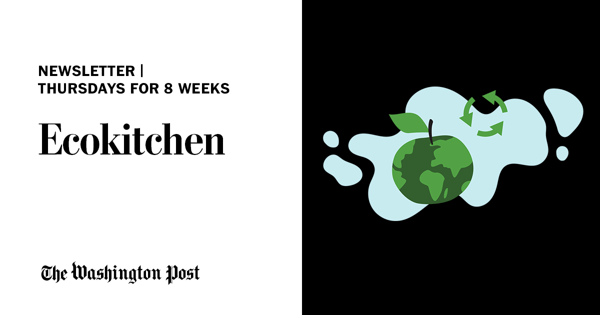 Ecokitchen - Newsletters & Email Alerts | The Washington Post